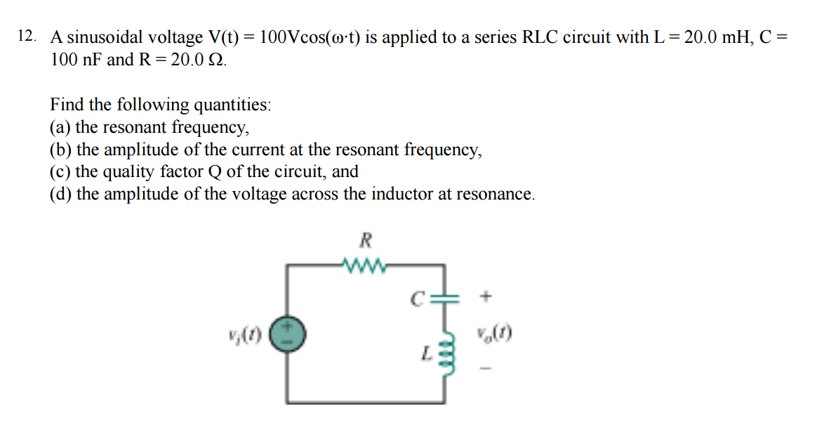 Solved A sinusoidal voltage V(t) = 100 Vcos(wt) is applied | Chegg.com