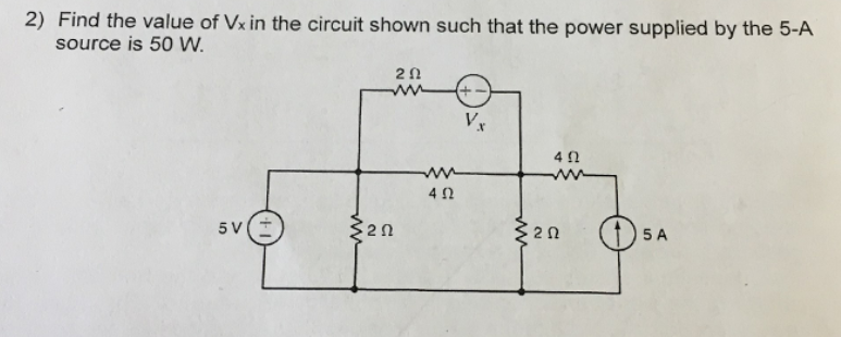 Solved 2) Find the value of Vx in the circuit shown such | Chegg.com