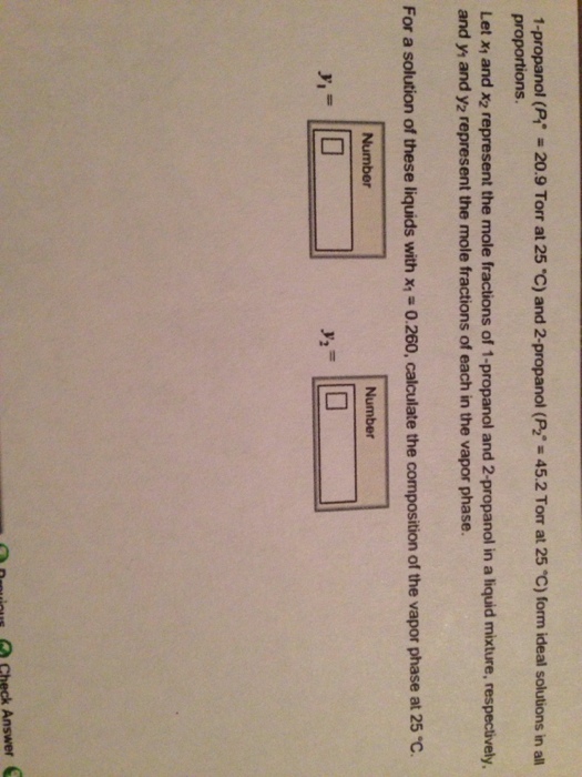 Solved 1-Propanol (P1= 20.9 Torr at 25 degree Centigrade) | Chegg.com