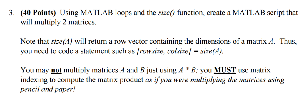Solved Using Matlab Loops And The Size Function Create A