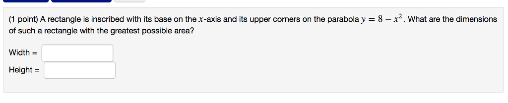 Solved (1 point) A rectangle is inscribed with its base on | Chegg.com