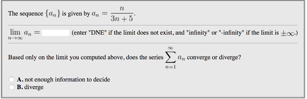 Solved The sequence {a_n} is given by a_n = n/3n + 5. lim_n | Chegg.com