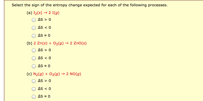 Solved Select the sign of the entropy change expected for | Chegg.com