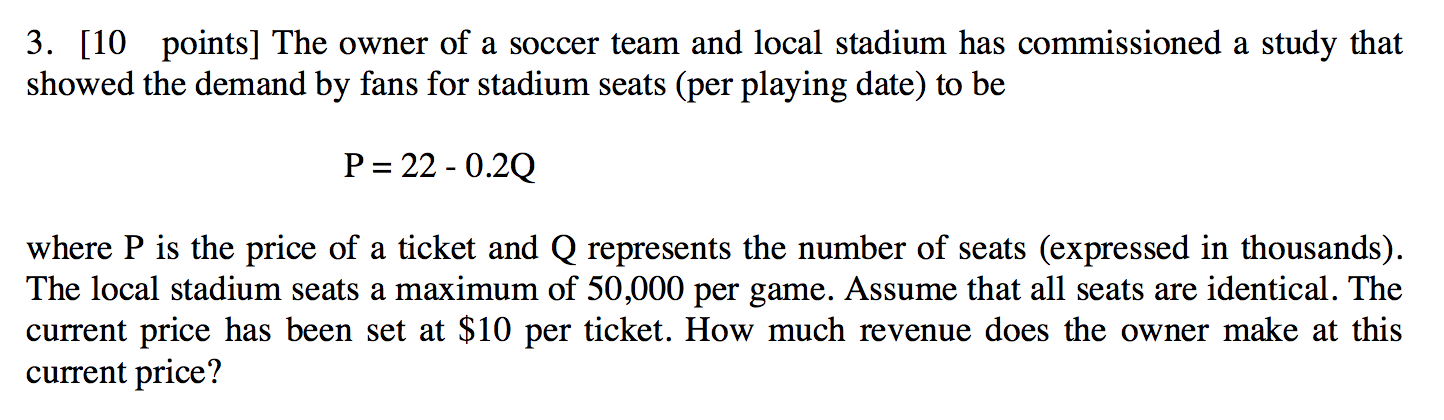 Solved The owner of a soccer team and local stadium has | Chegg.com