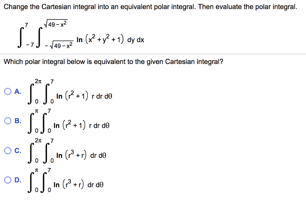 Solved Change the Cartesian integral into an equivalent | Chegg.com Solved Change the Cartesian integral into an equivalent | Chegg.com