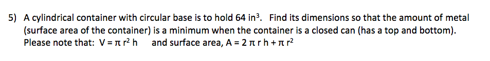 Solved A cylindrical container with circular base is to hold | Chegg.com