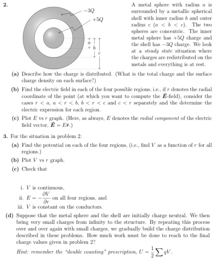 Solved A metal sphere with radius a is surrounded by a | Chegg.com