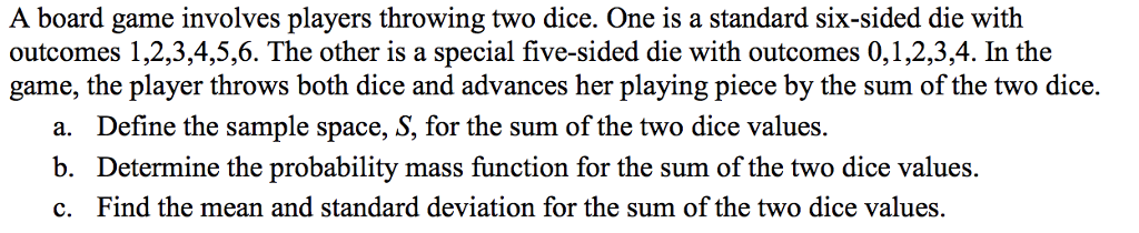 Solved A board game involves players throwing two dice. One | Chegg.com
