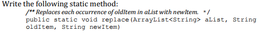 Solved static method: Replaces each occurrence of olditem in | Chegg.com