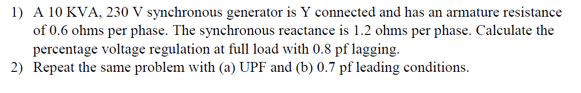Solved A 10 Kva 230 V Synchronous Generator Is Y Connected