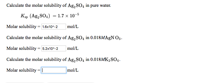 Solved Calculate the molar solubility of Ag2SO4 in pure | Chegg.com
