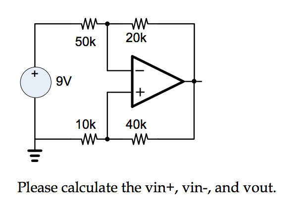 Solved Calculate the vin+, vin-, and vout. | Chegg.com