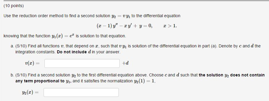 Solved Use The Reduction Order Method To Find A Second