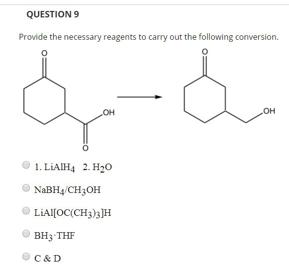 Solved QUESTION 9 Provide the necessary reagents to carry | Chegg.com Solved QUESTION 9 Provide the necessary reagents to carry | Chegg.com