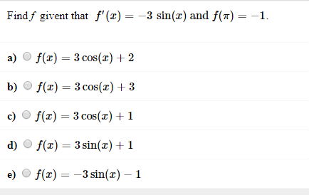 Solved Find f givent that f'(x)3 sin(x) and f(T)-1 a) f(x) 3 | Chegg.com