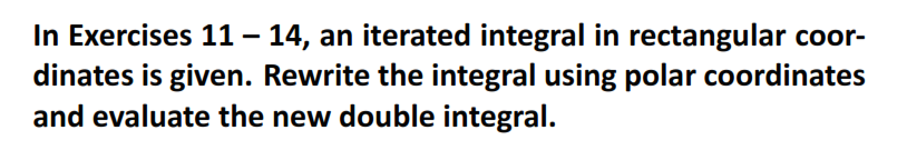 Solved In Exercises 11 14, an iterated integral in | Chegg.com