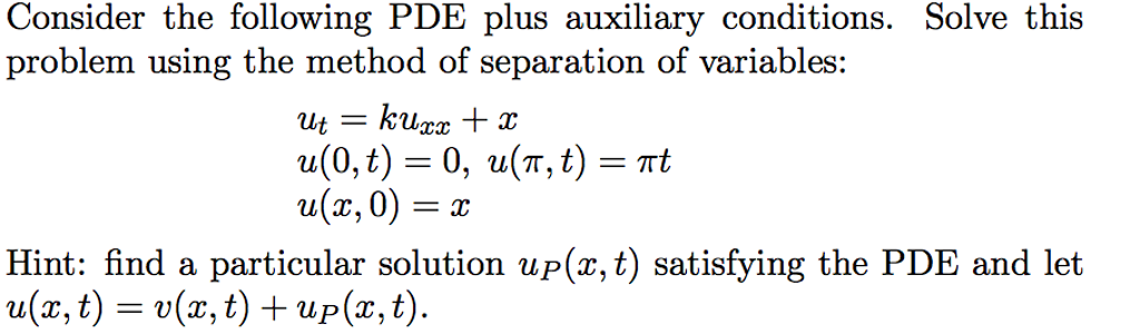 Consider the following PDE plus auxiliary conditions. | Chegg.com