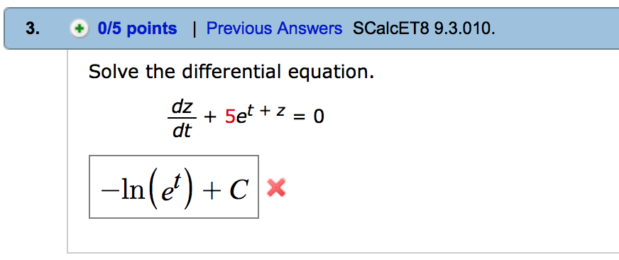 Solved Solve the differential equation. dz/dt + 5e^t + z = | Chegg.com