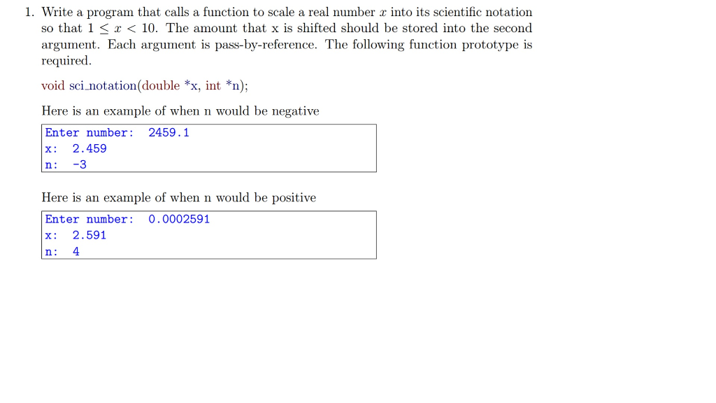 Solved Write a program that calls a function to scale a real | Chegg.com