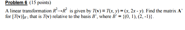 Solved A linear transformation R 2?R 2 is given by T(v) ? | Chegg.com