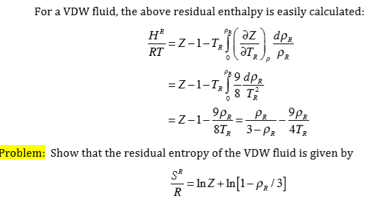 Solved For a VDW fluid, the above residual enthalpy is | Chegg.com