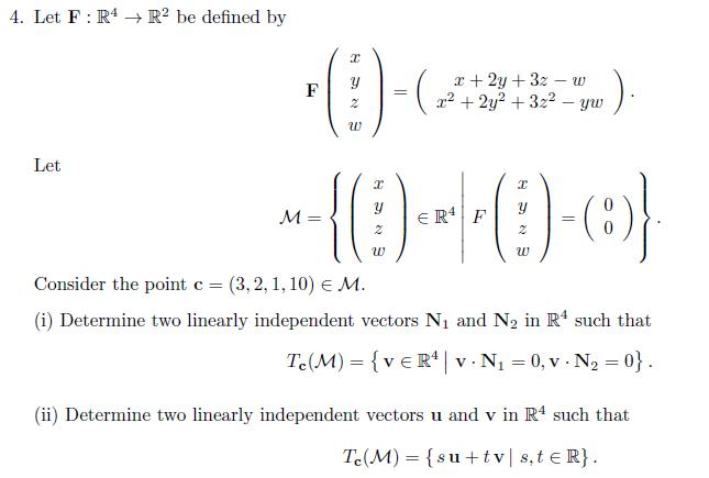 Solved 4. Let F : R4 → R2 be defined by ー( 2.2 + 2y2 + | Chegg.com