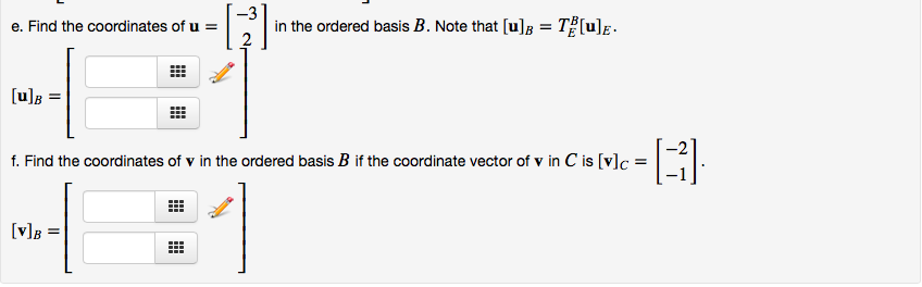 Solved (1 point) Consider the ordered bases B and C -9 7 a. | Chegg.com