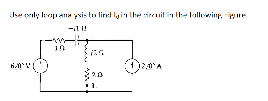 Solved Use only loop analysis to find l_0 in the circuit in | Chegg.com