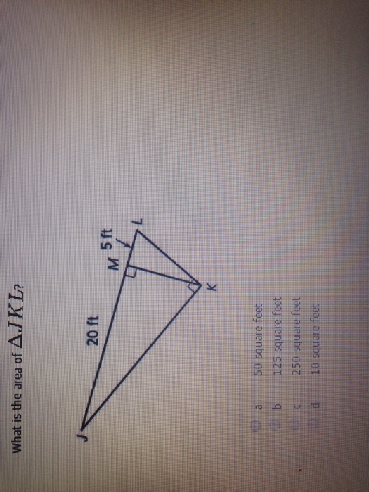 Solved What is the area of Delta JKL? 50 square feet 125 | Chegg.com