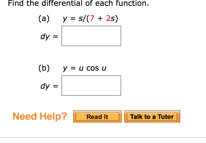 Solved Find the differential of each function. (a) y-/(7 2s) | Chegg.com