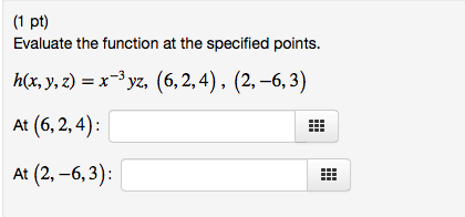 Solved Evaluate the function at the specified points. h(x, | Chegg.com