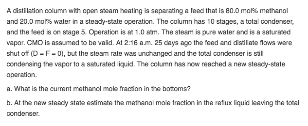 A distillation column with open steam heating is | Chegg.com
