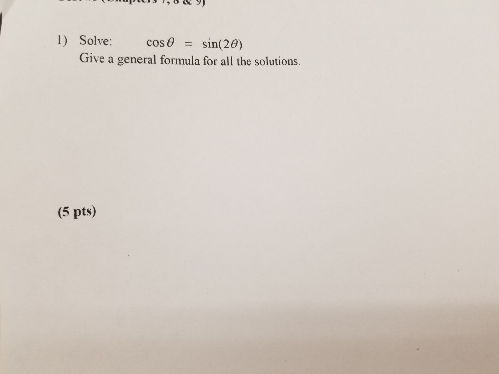 Solved Solve: Give a general formula for all the solutions. | Chegg.com