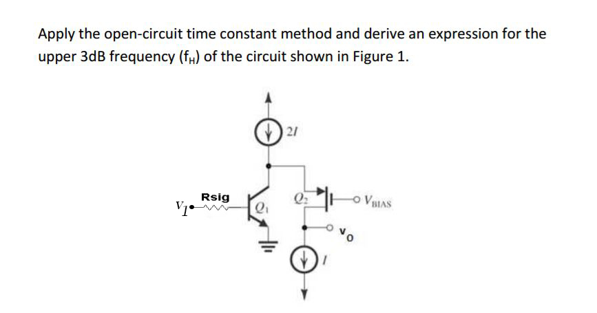 Solved Apply the open-circuit time constant method and | Chegg.com