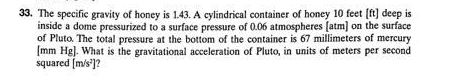 Solved 33. The specific gravity of honey is 1.43. A | Chegg.com