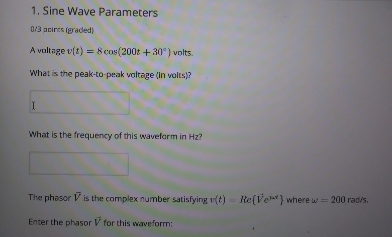 Solved 1. Sine Wave Parameters 0/3 points (graded) A voltage | Chegg.com