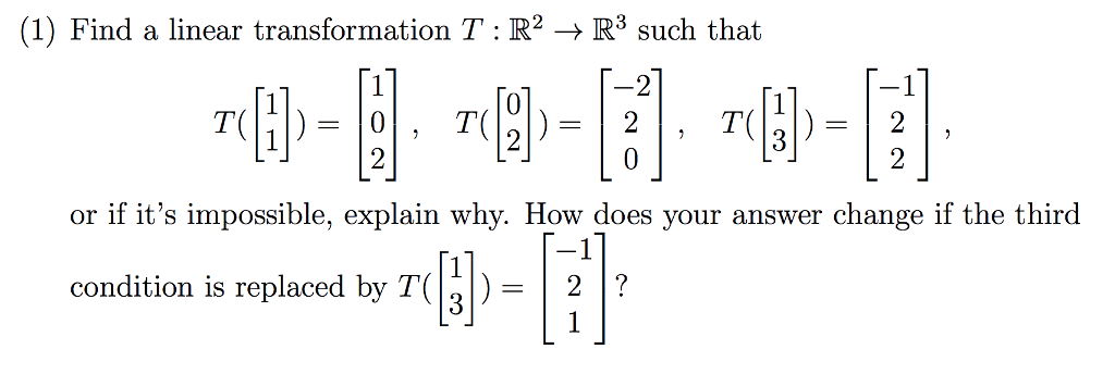 Solved 1) Find a linear transformation : R2 → R such that or | Chegg.com