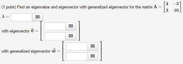 Solved Find An Eigenvalue And Eigenvector With Generalized