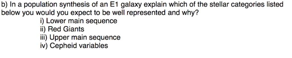 Solved b) In a population synthesis of an E1 galaxy explain | Chegg.com