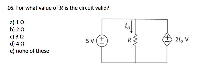 Solved 16. For what value of R is the circuit valid? a)10 | Chegg.com