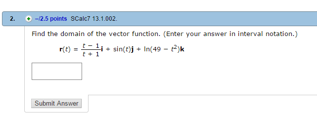 Solved Find the domain of the vector function. (Enter your | Chegg.com