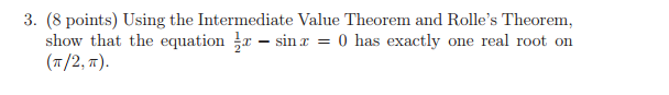 Solved Using the Intermediate Value Theorem and Rolle's | Chegg.com
