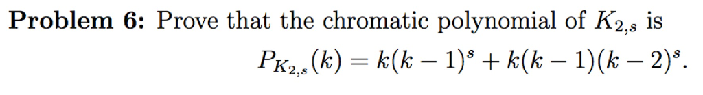 Solved Prove that the chromatic polynomial of K_2, s is | Chegg.com