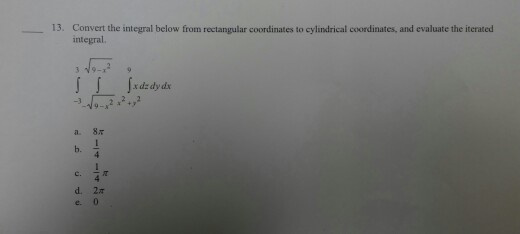 Solved 13. Convert the integral below from rectangular | Chegg.com