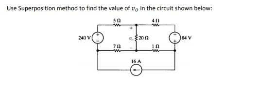 Solved Use Superposition method to find the value of vo in | Chegg.com