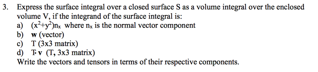 Solved . Express the surface integral over a closed surface | Chegg.com