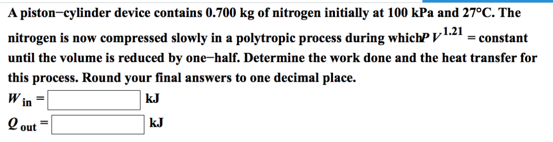 Solved Determine the work done and the heat transfer for | Chegg.com