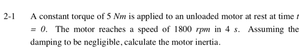 Solved 2 A constant torque of 5 Nm is applied to an unloaded | Chegg.com