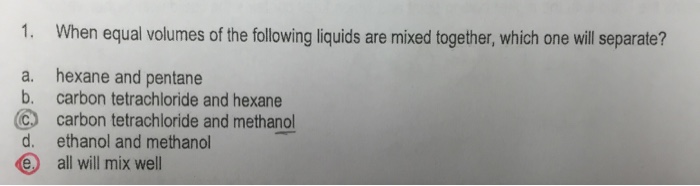 Solved When equal volumes of the following liquids are mixed | Chegg.com