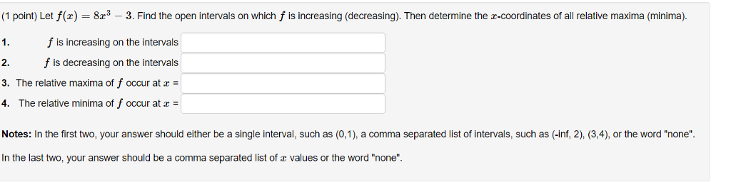 Solved Let f(x) = 8x^3 - 3. Find the open intervals on | Chegg.com